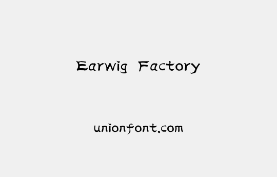 Earwig Factory | 优字网