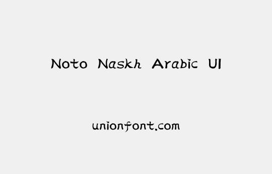 Noto Naskh Arabic UI | 优字网